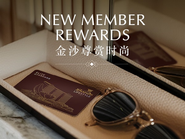 New Members | Sands LifeStyle | Marina Bay Sands