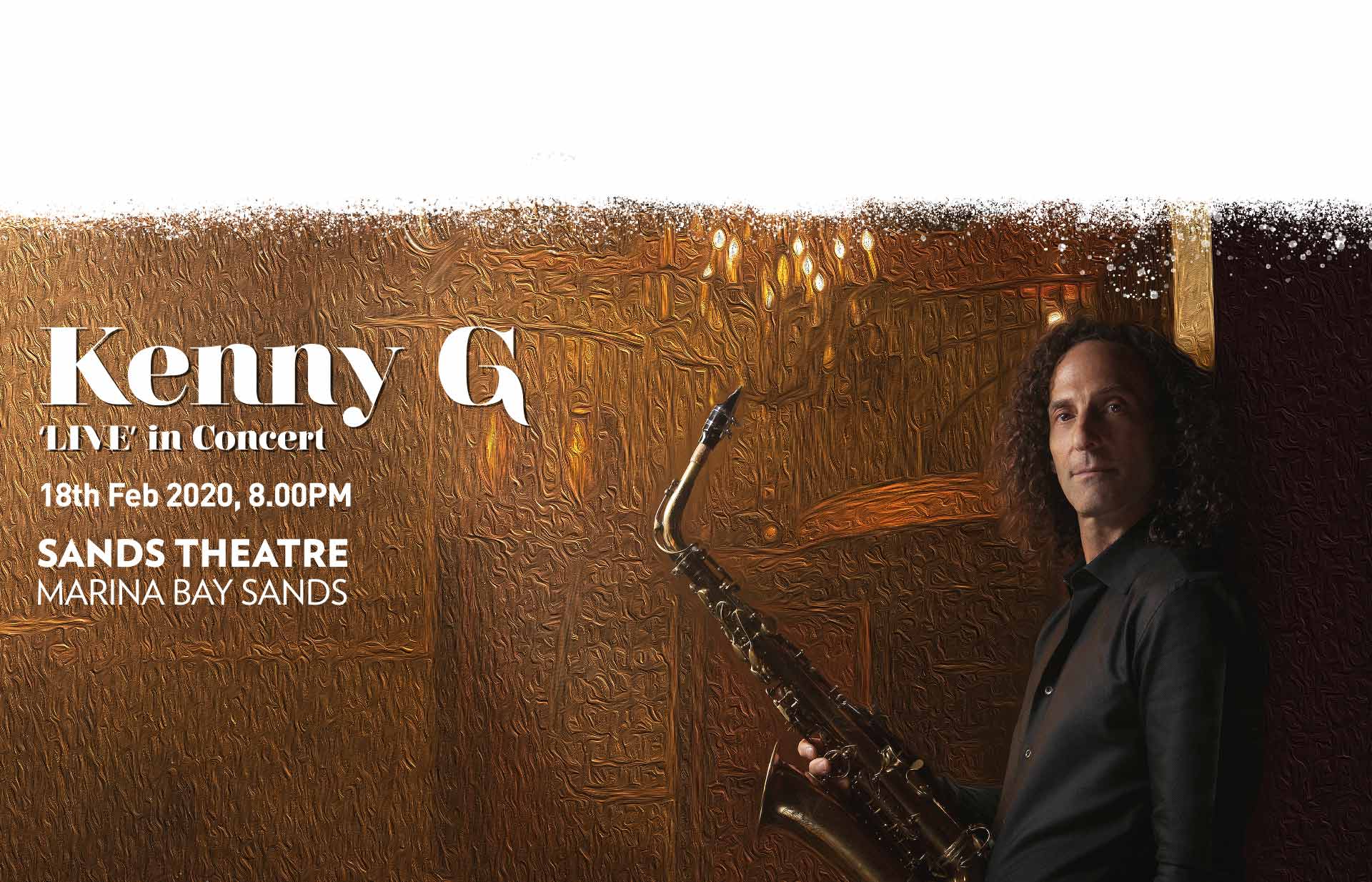 Kenny G 'Live' in Concert | Concert | Marina Bay Sands